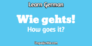 10 Ways to Say How Are You in German & Answers