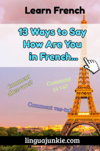 13 Ways to Say How Are You in French... Fluently.