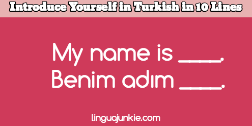 How to Introduce Yourself in Turkish in 10 Lines